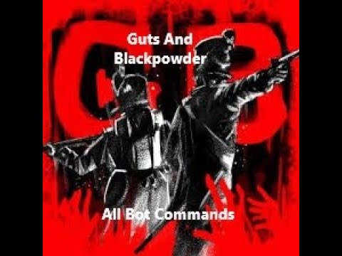 All Bot Commands On Guts And Blackpowder Youtube