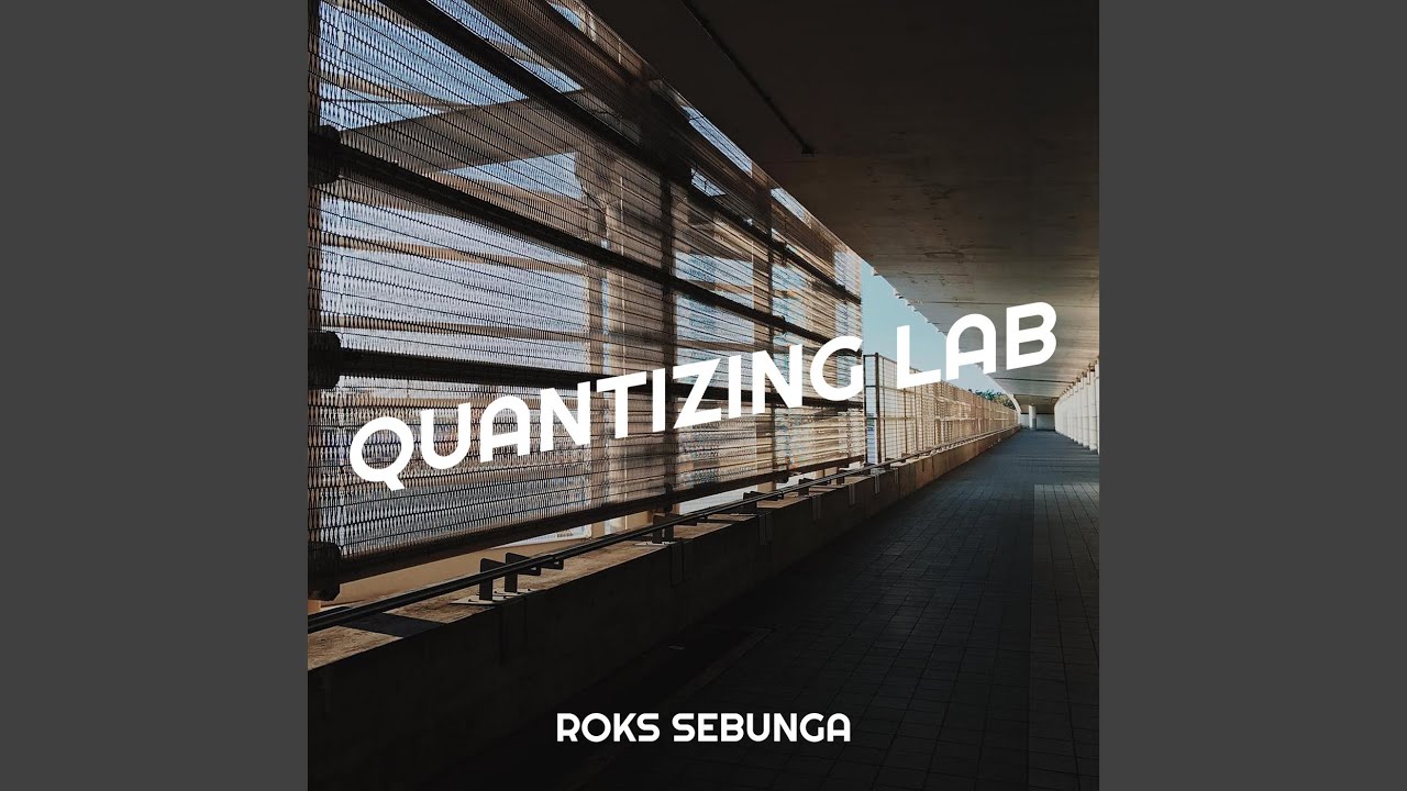 Quantizing Lab Youtube