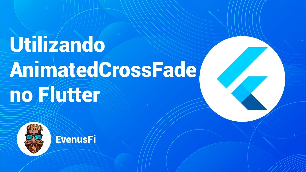 25 Flutter Utilizando Animatedcrossfade No Flutter Youtube