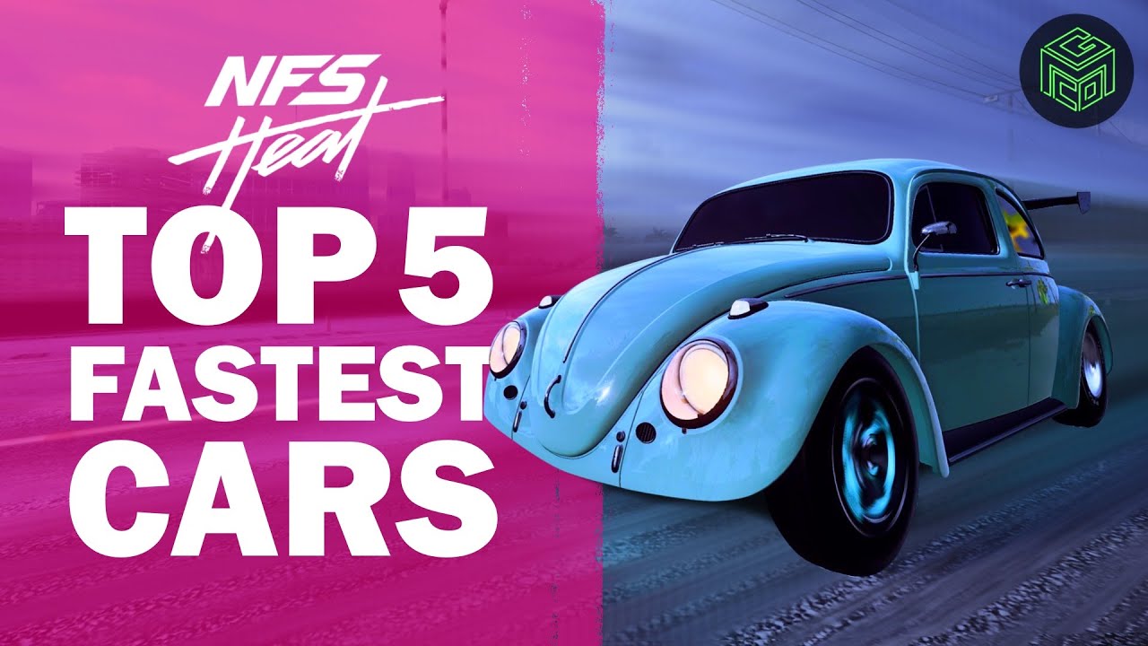 Top 5 Fastest Cars In Need For Speed Heat Nfs Heat Best Cars Youtube