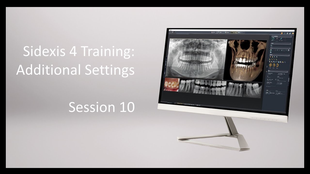 Sidexis 4 Training Session 10 Additional Settings Youtube