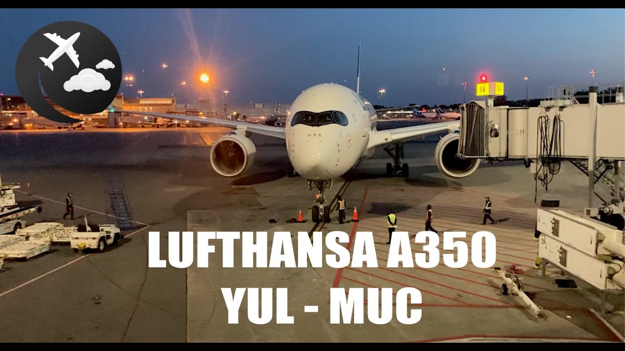 Flightreport Lufthansa Economy Airbus A350 Montreal Munich