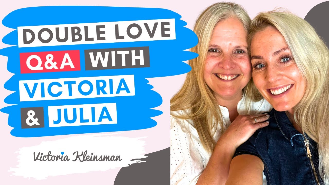 Double Love Q A With Victoria Julia Youtube