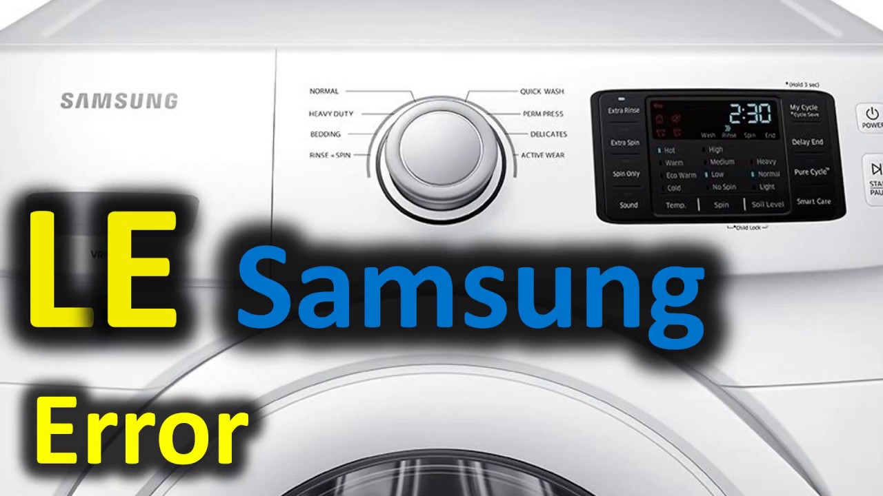 Samsung Washer Le Code Quick Fixes For Common Errors