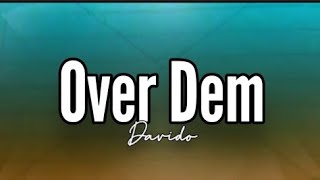 Davido Over Dem Lyrics Video Davido John Nnaji Mp3 Music & Mp4 video ...
