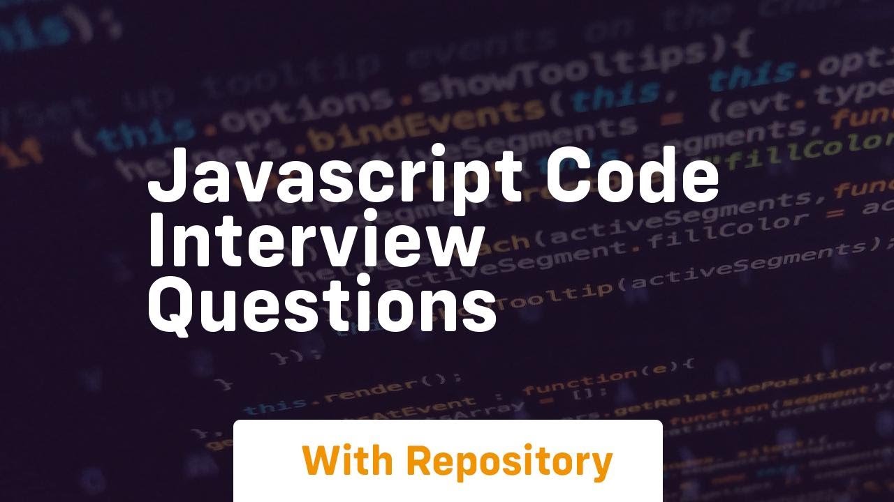 Javascript Code Interview Questions Youtube