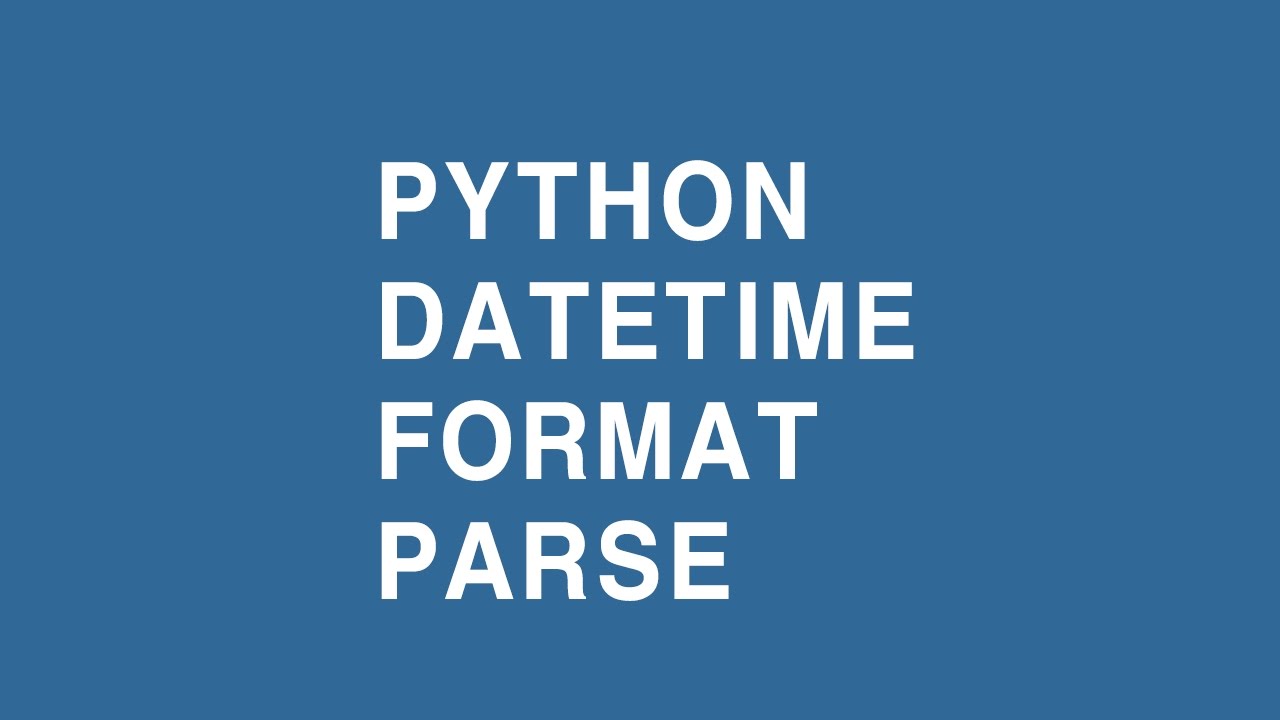 Python Datetime Format Parse Coding Practice Youtube