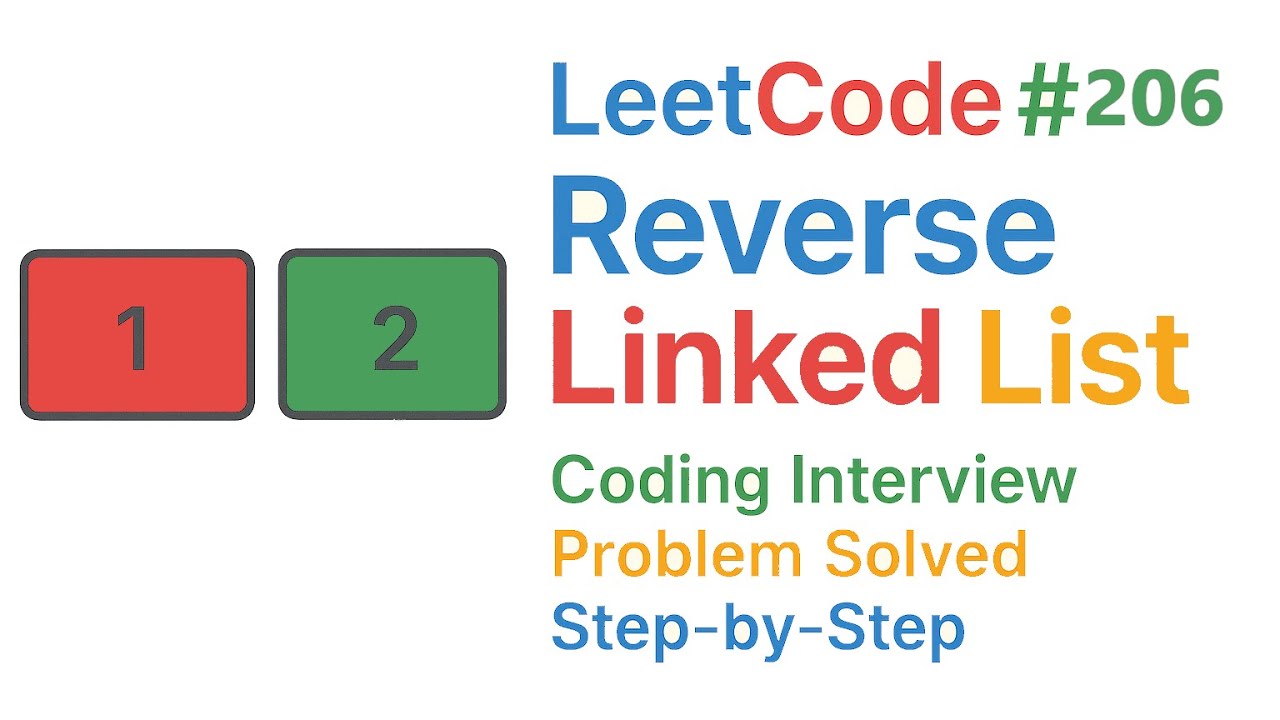 Leetcode 206 Reverse Linked List Coding Interview Problem Solved