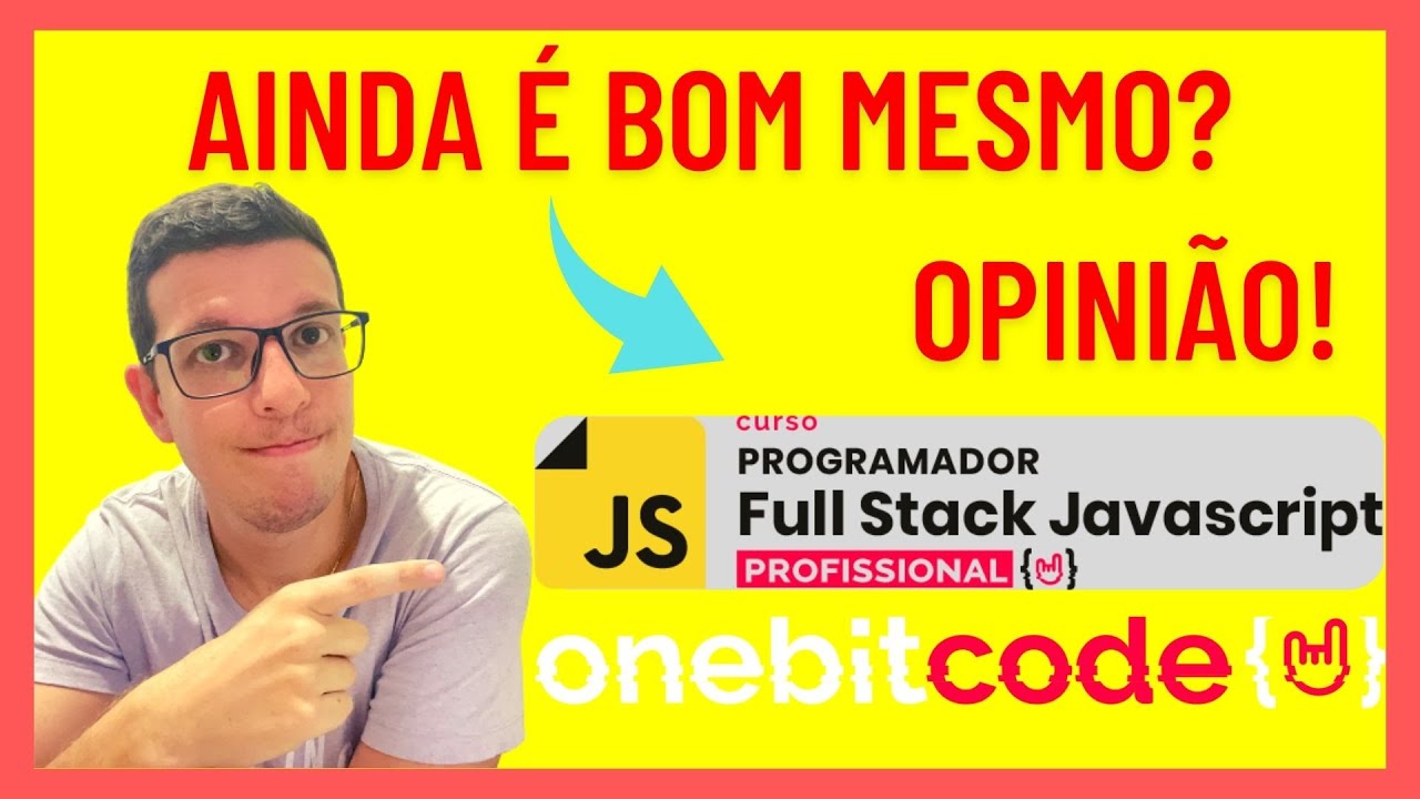 Curso Programador Full Stack Javascript Vale A Pena Onebitcode é Bom