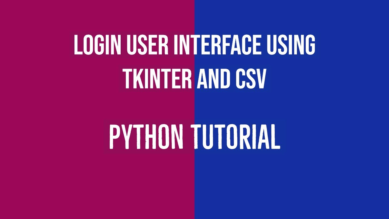 Login Application Gui Tkinter Python Csv Youtube