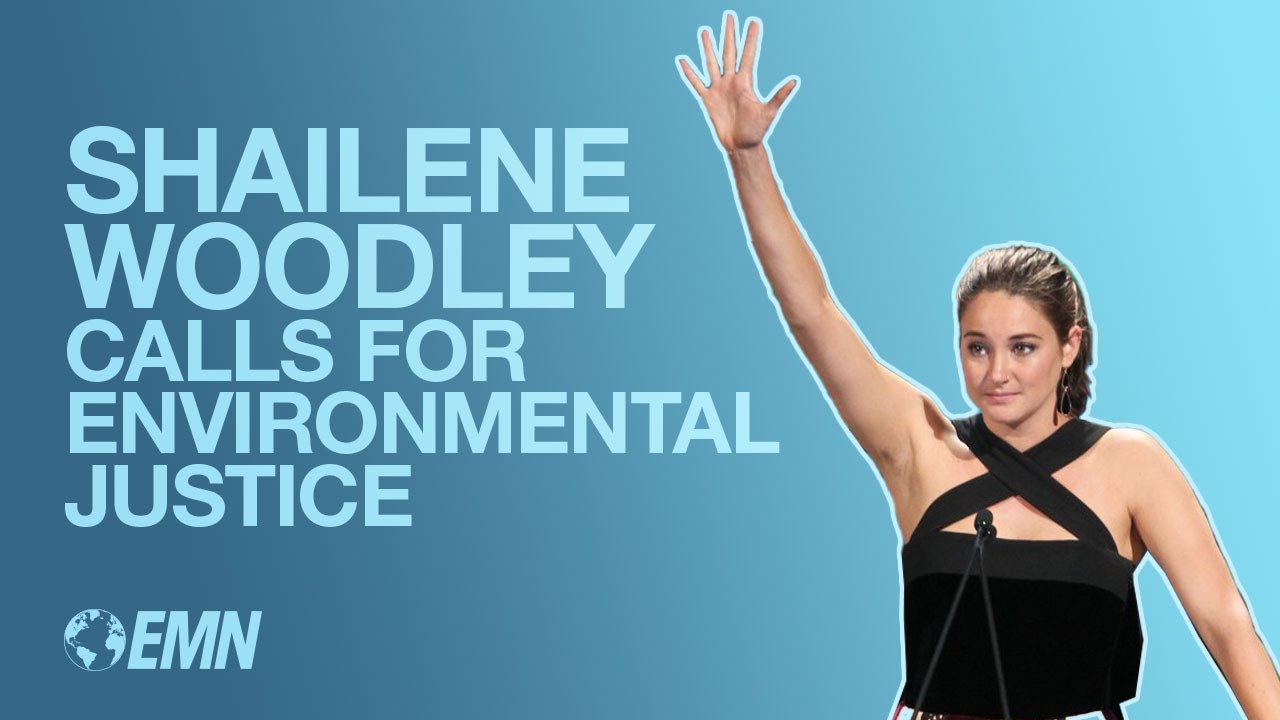 Shailene Woodley Calls For Environmental Justice Youtube