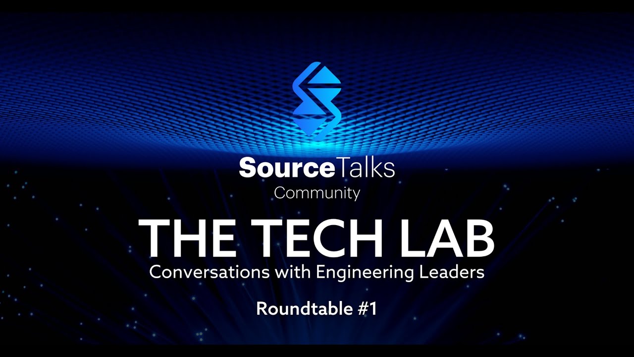 Source Talks The Tech Lab Leadership Roundtable 1 Youtube