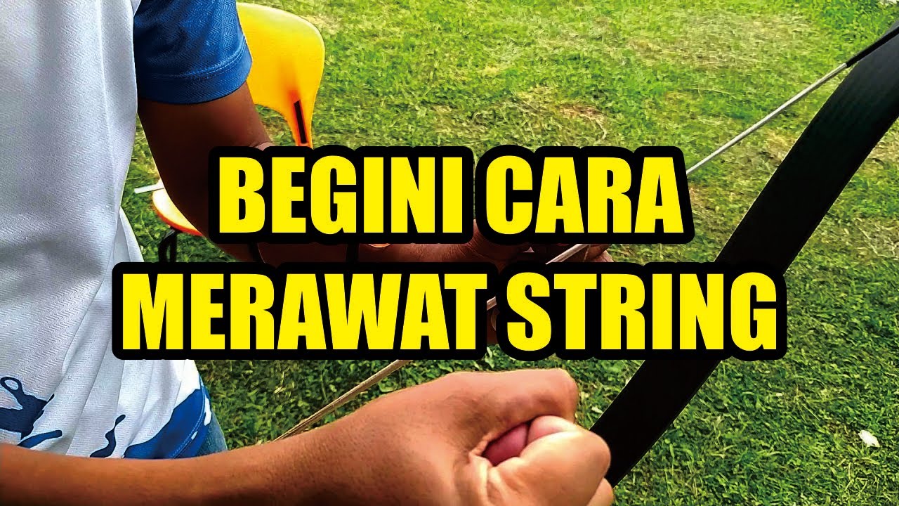 Tips Cara Merawat String Youtube
