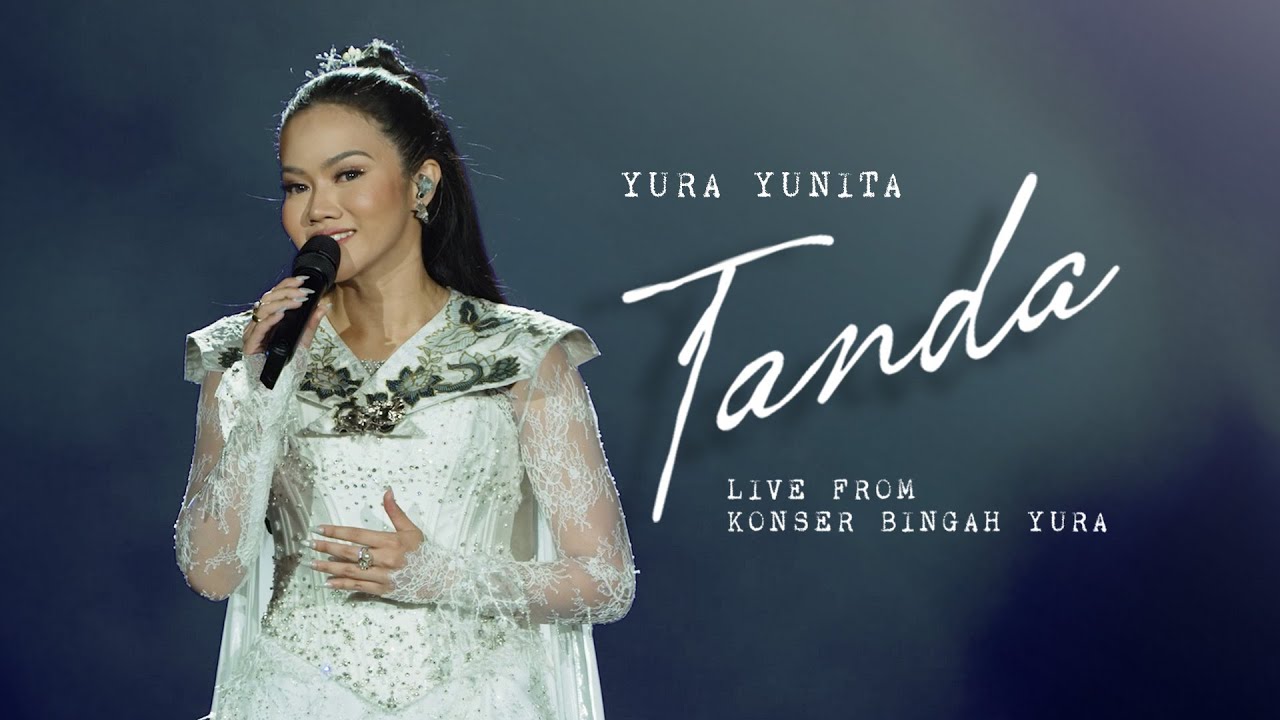 Yura Yunita Tanda Live From Konser Bingah Yura Youtube Music