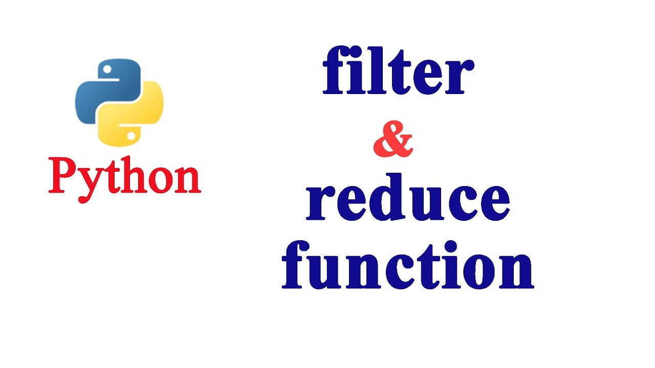 Python Tutorial Filter And Reduce Function Youtube