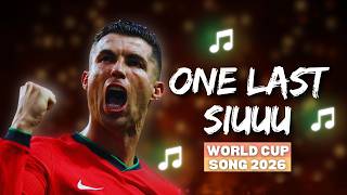 Cristiano Ronaldo Song One Last Dance World Cup 2026 Song Mp3 Mp4
