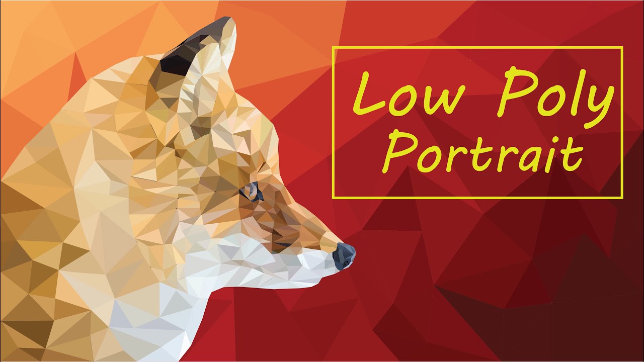 Create Low Poly Fox Low Poly Portrait In Adobe Illustrator Tutorial