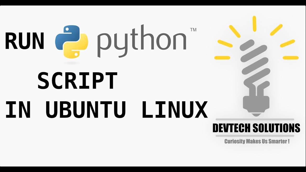 How To Run Python Program In Ubuntu Linux Youtube