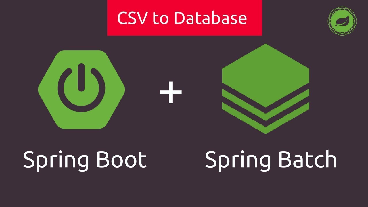 Spring Batch In Spring Boot Csv To Database Tech Primers Youtube