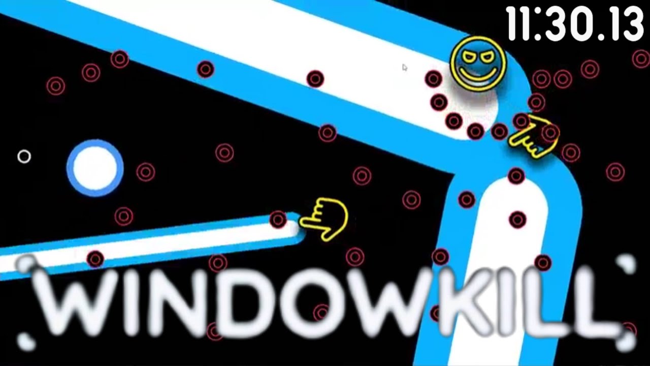 00 11 30 13 Run Windowkill Youtube