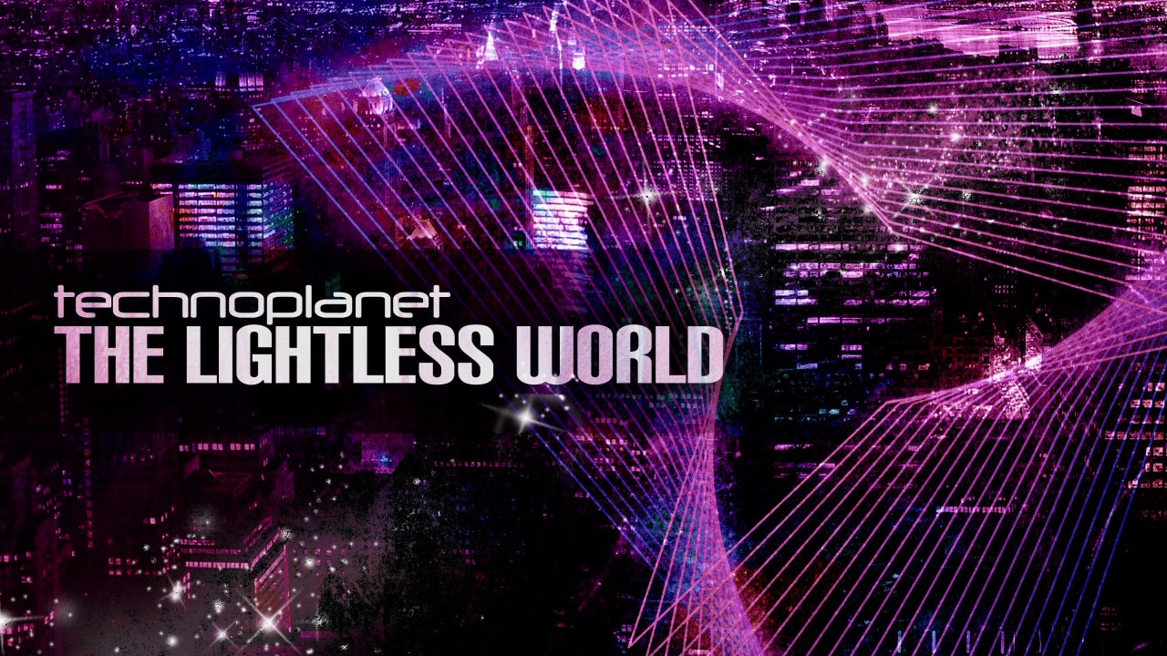 Technoplanet The Lightless World Youtube