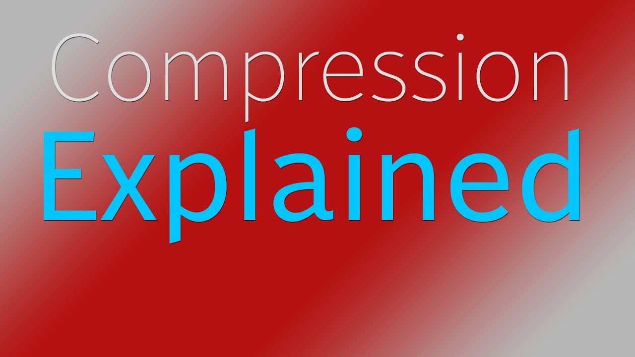 Compression Types Explained At Marilyn Munford Blog