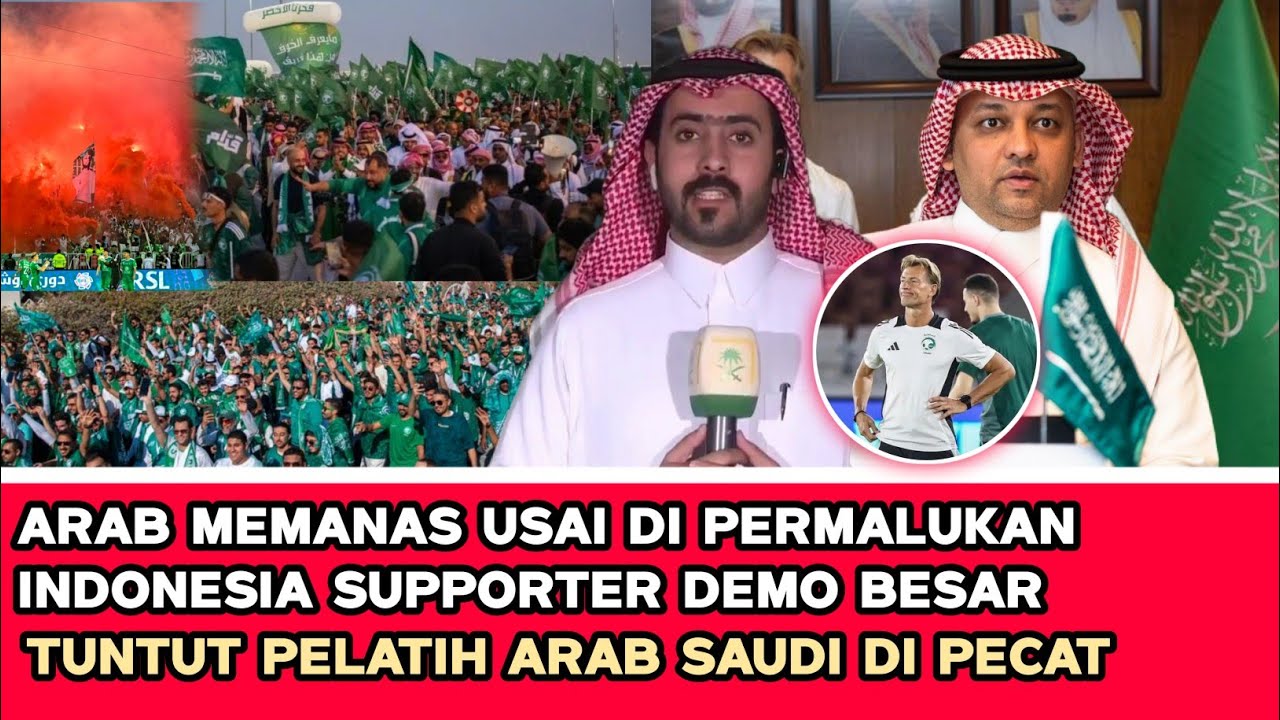 рџ ґ Arab Saudi Membara вђјпёџaksi Supporter Menuntut Pelatih Arab Mundur Usai
