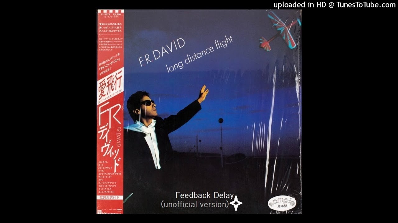 F R David Feedback Delay Unofficial Version Youtube