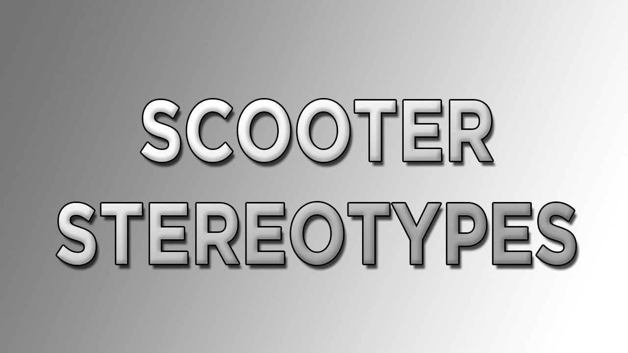 Scooter Stereotypes At Blake Lavater Blog
