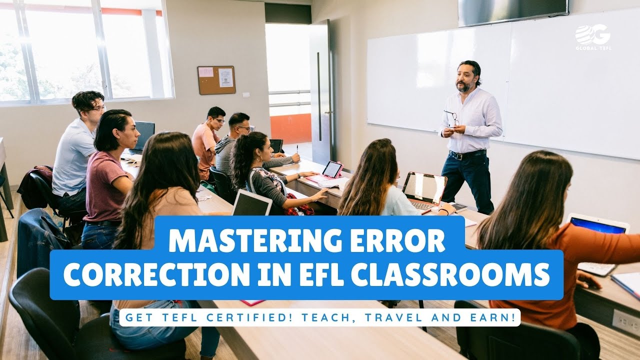 Mastering Error Correction In Eflclassrooms Youtube