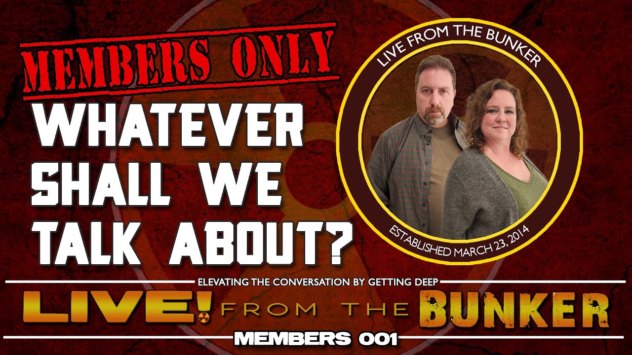 Live From The Bunker M 001 Our First Members Only Stream Youtube