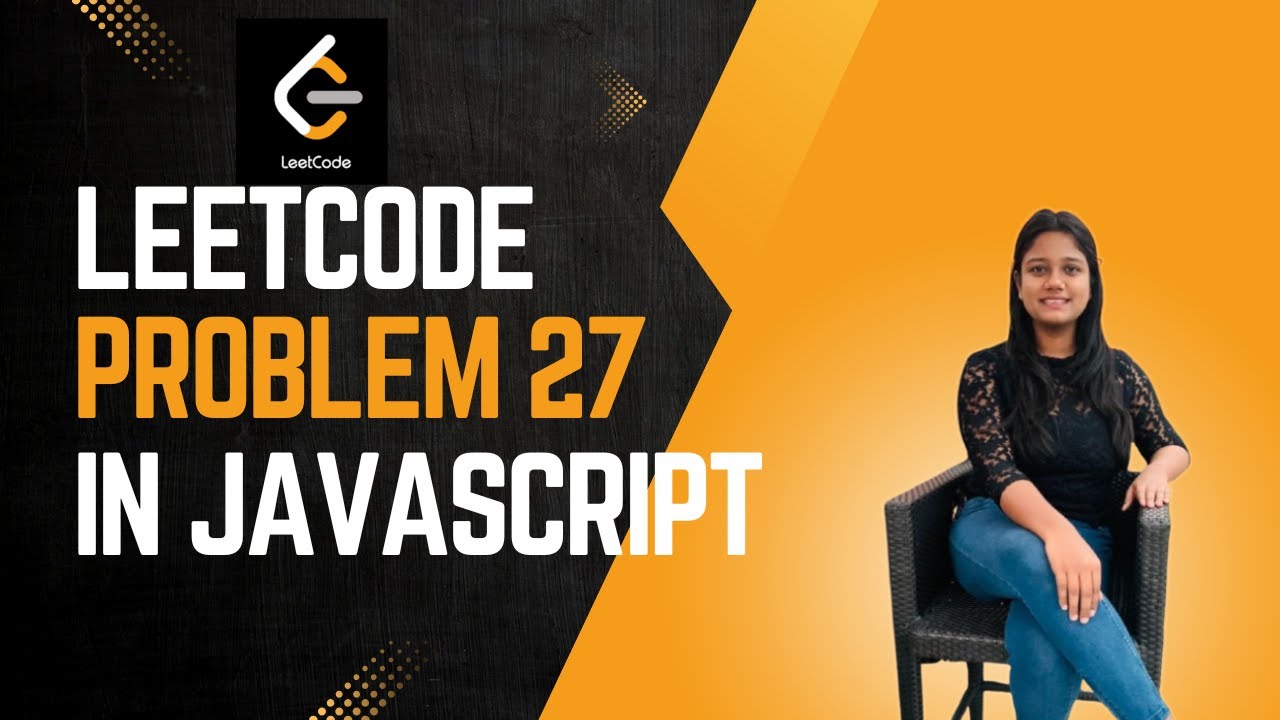 Leetcode Problem 27 Remove Element Javascript Solution Dsa