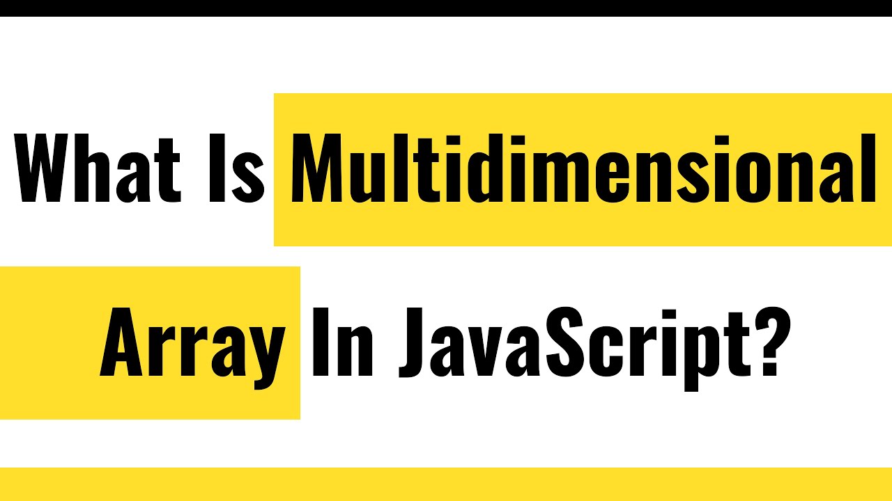 Javascript Array Multidimensional Array Youtube