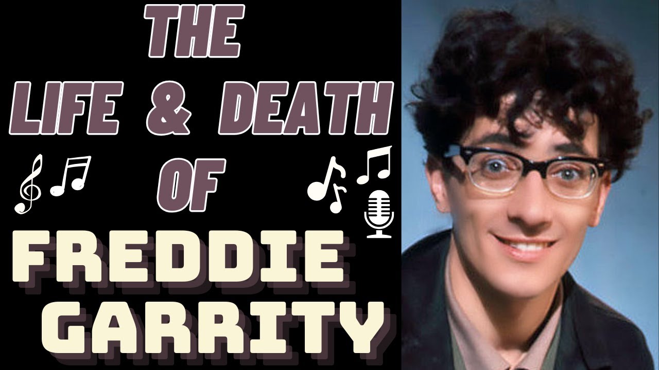The Life Death Of Freddie And The Dreamers Freddie Garrity Youtube