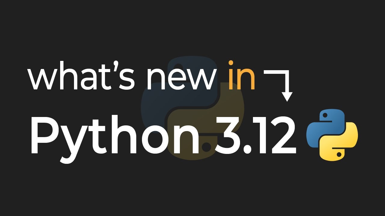What S New In Python 3 12 Youtube