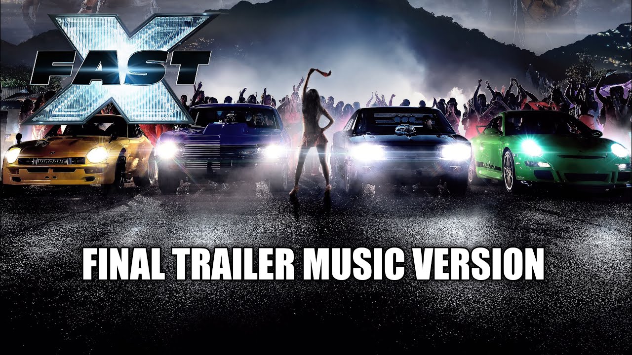 Fast X Final Trailer Music Version 2023 Youtube
