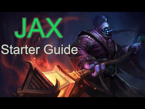 How To Play Jax Starter Guide League Of Legends Youtube