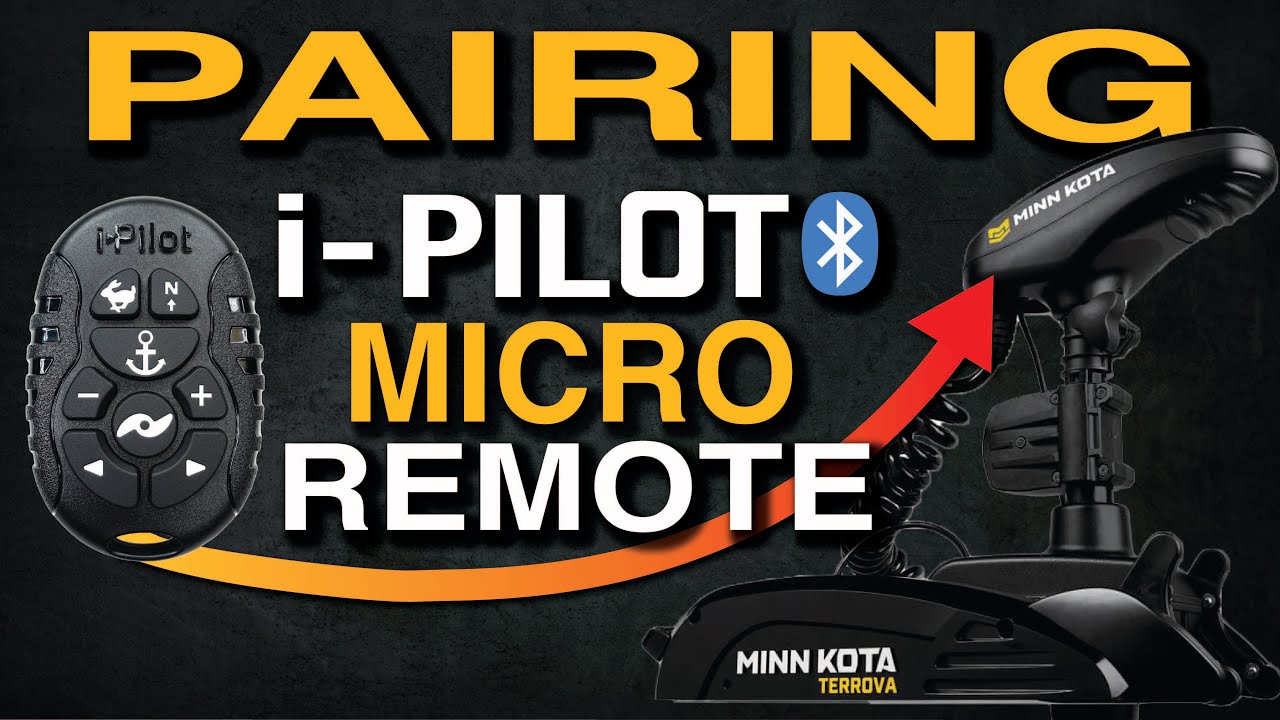 Pairing I Pilot Micro Remote Minn Kota Powerdrive Terrova Ultrex