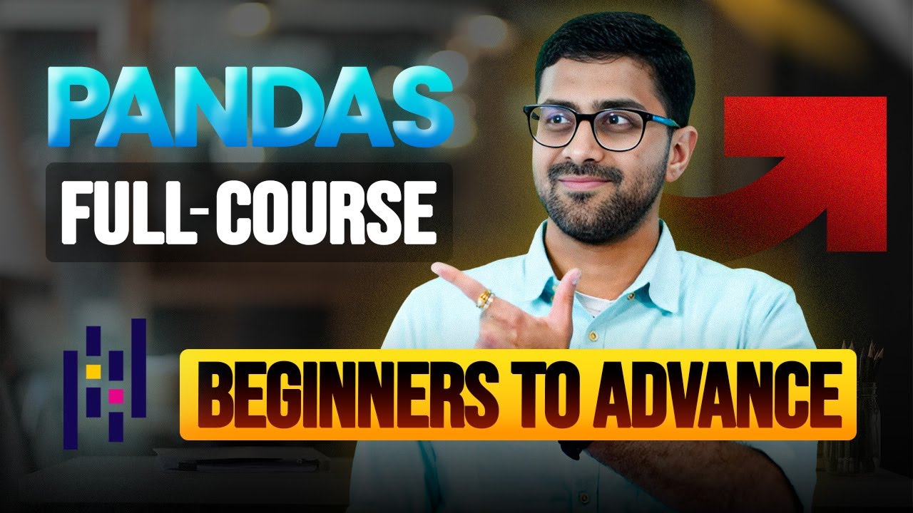 Pandas Full Course 2025 Pandas Tutorial For Beginners To Advanced