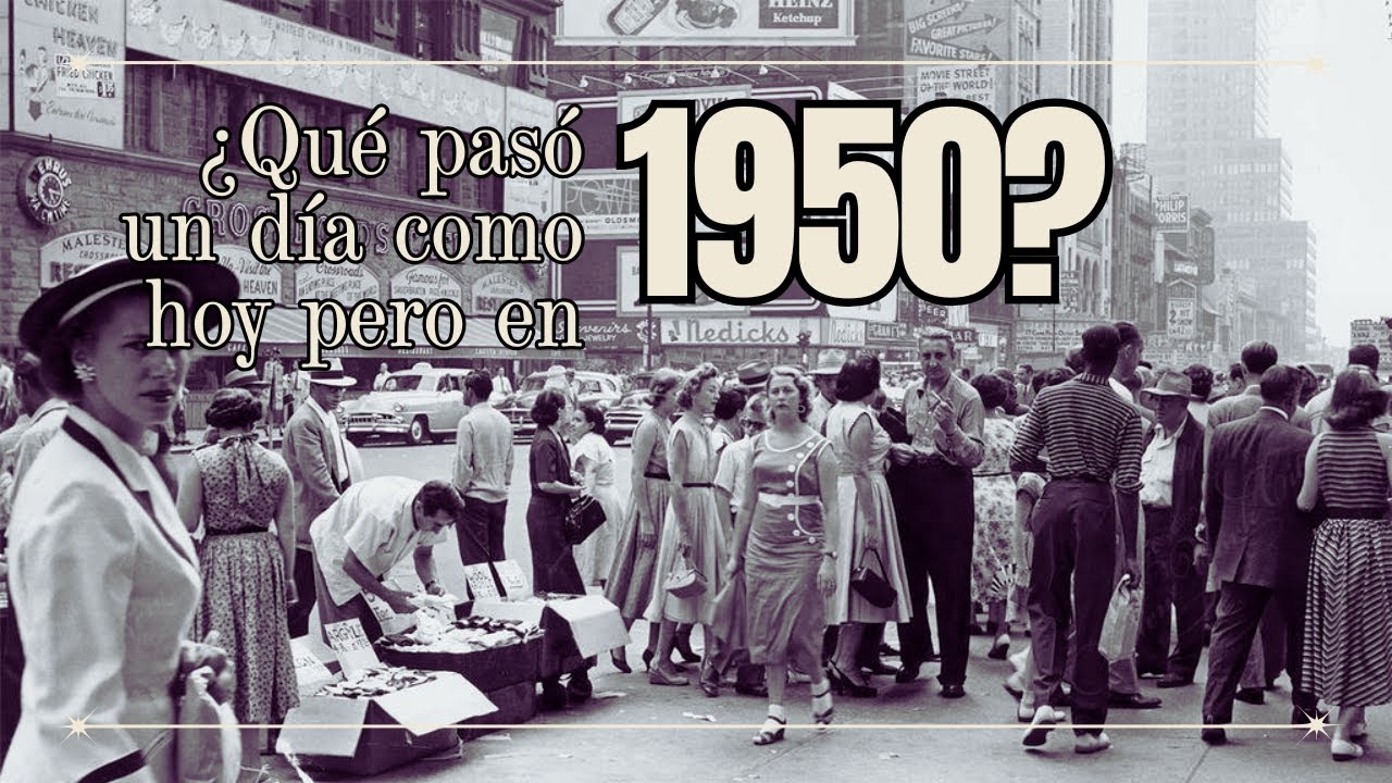 Qué Pasó Un Día Como Hoy Pero Del Año 1950 28 De Mayo Youtube