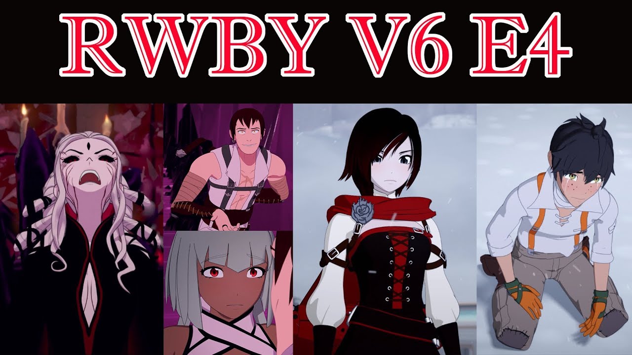 Rwby Volume 6 Episode 4 Review The Response To The Truth Youtube
