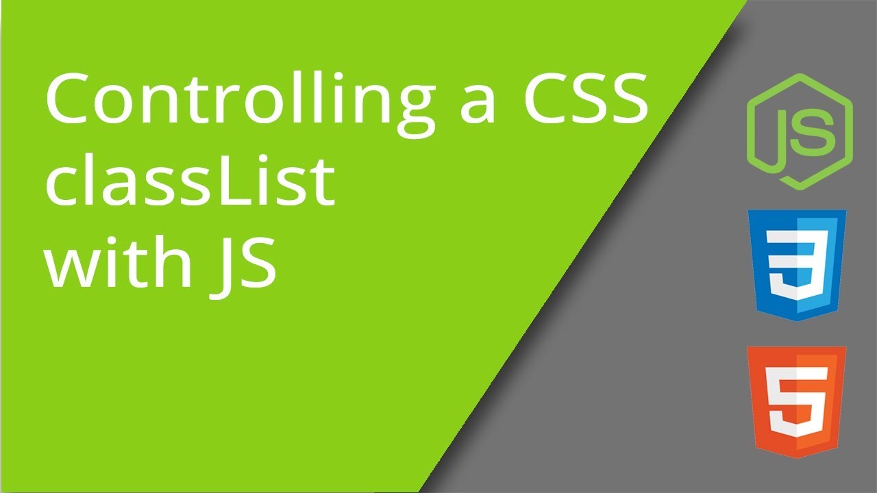 Controlling A Css Classlist With Javascript Youtube