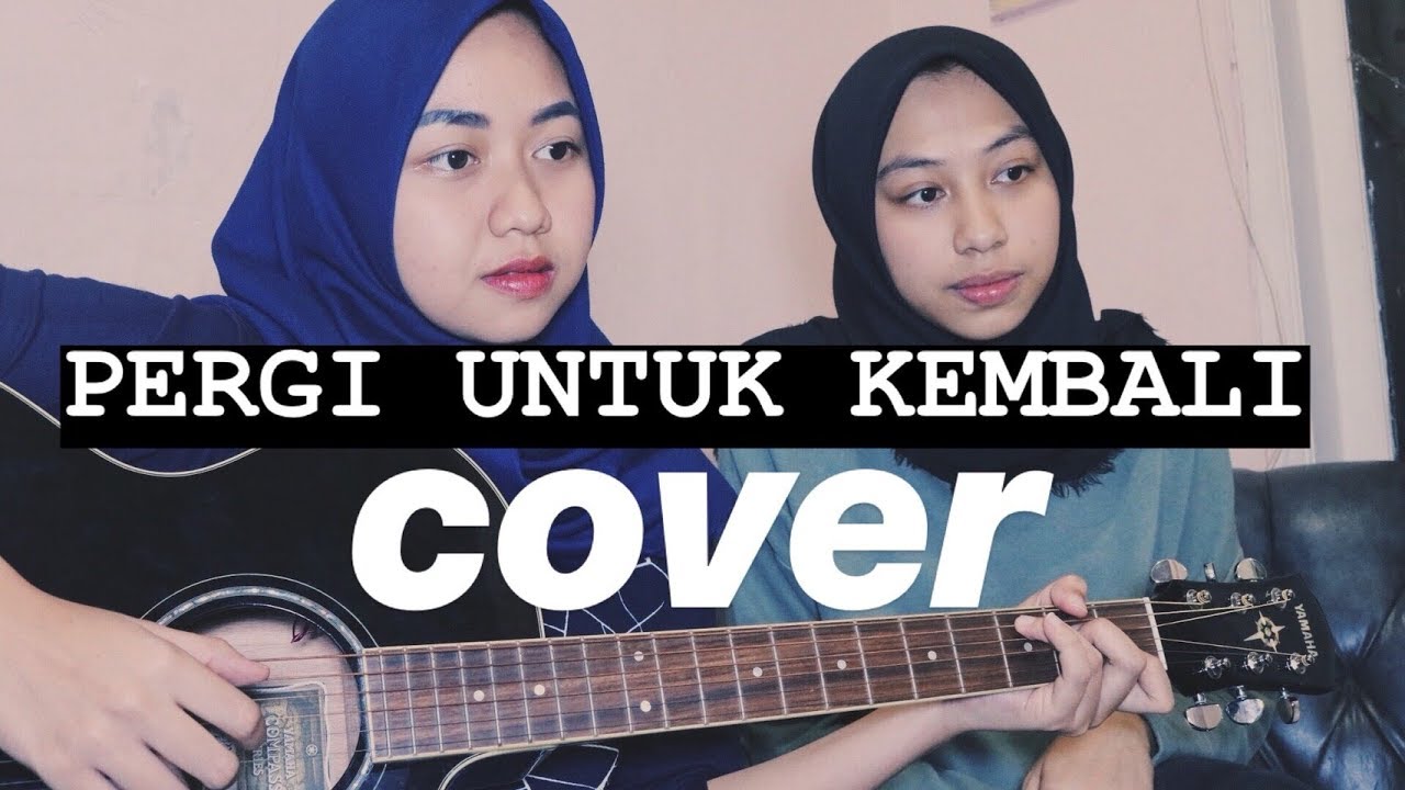 Pergi Untuk Kembali Cover