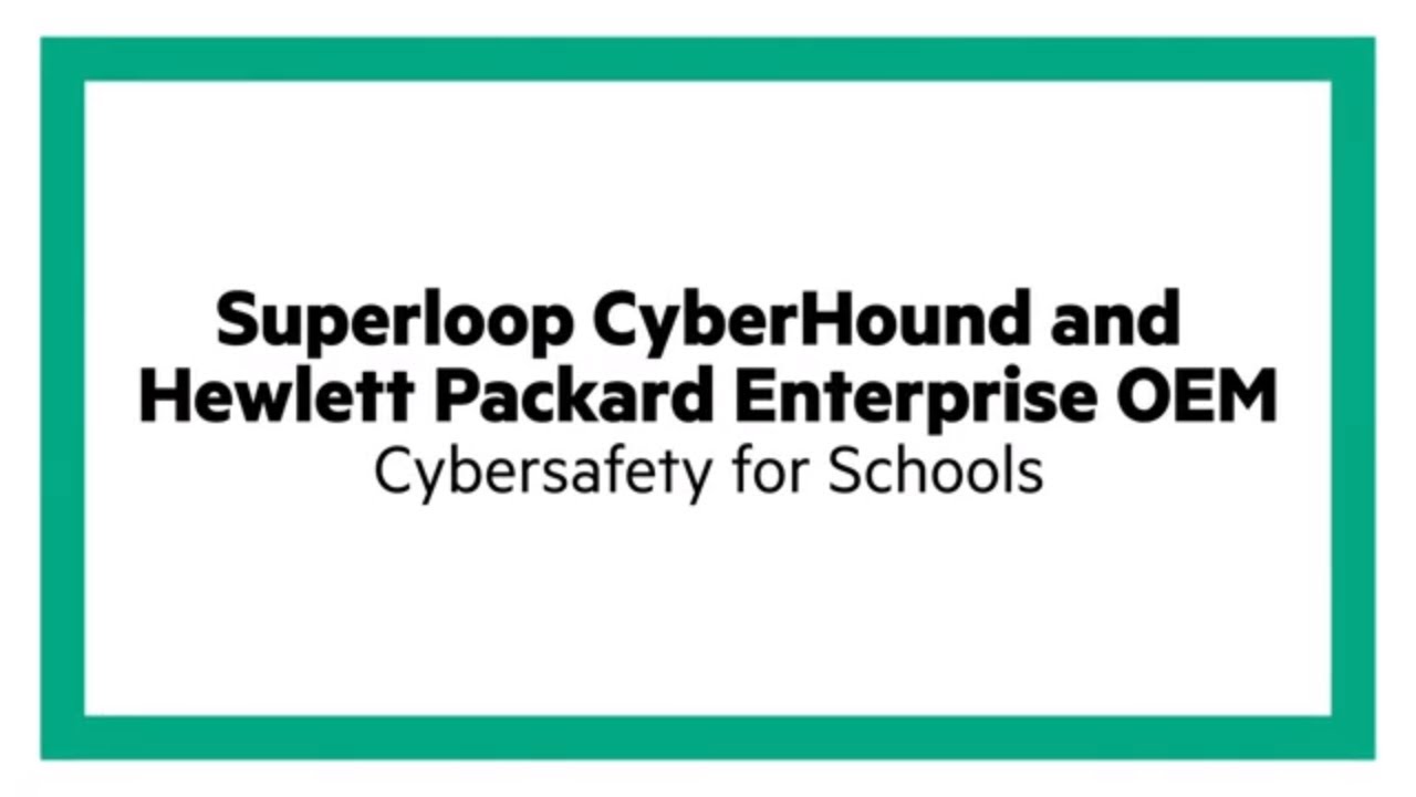 Superloop Cyberhound And Hpe Oem Cybersafety For Schools Youtube
