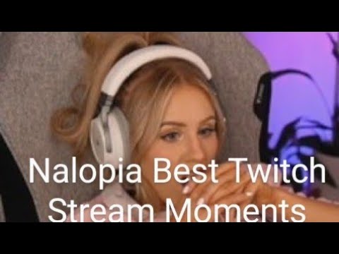 Nalopia Best Twitch Stream Moments Youtube