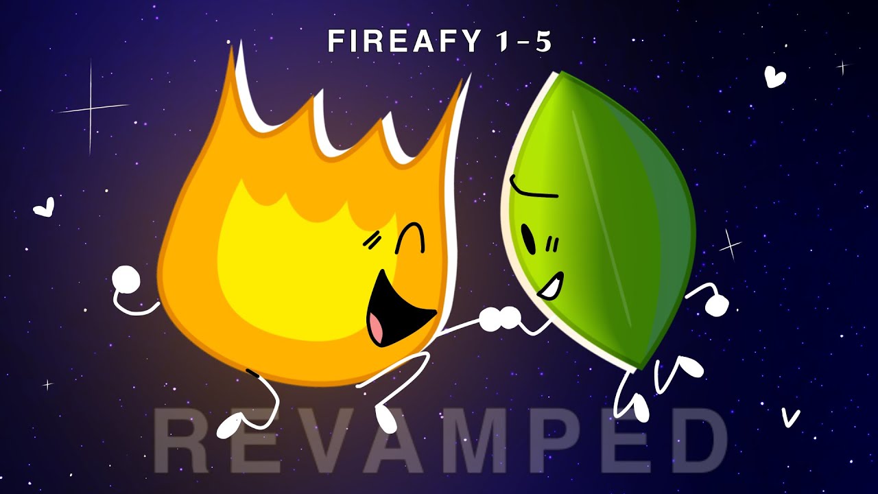 Fireafy Revamped Episodes 1 5 Bfb Bfdi Fanfic Please Read The