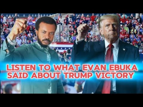 Evan Ebuka Speaks About Trump Victory Zionprayermovementoutreach