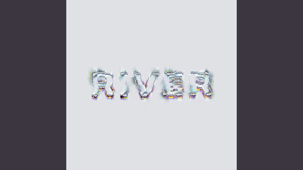 River Youtube Music
