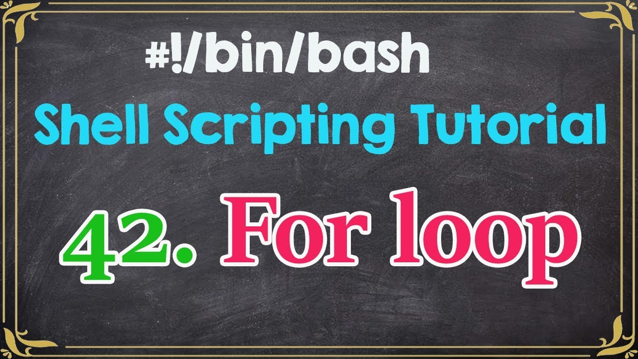 For Loop Shell Scripting Tutorial For Beginners 42 Youtube