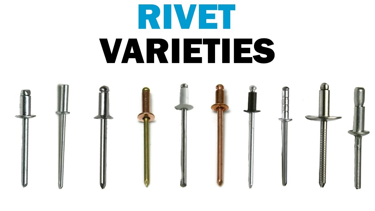 Pop Rivet Types And Materials Fasteners 101 Youtube